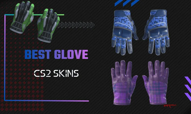 11 Best Glove CS2 Skins - BloodyCase